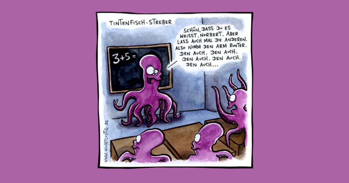 NICHTLUSTIG-Cartoon: STREBER